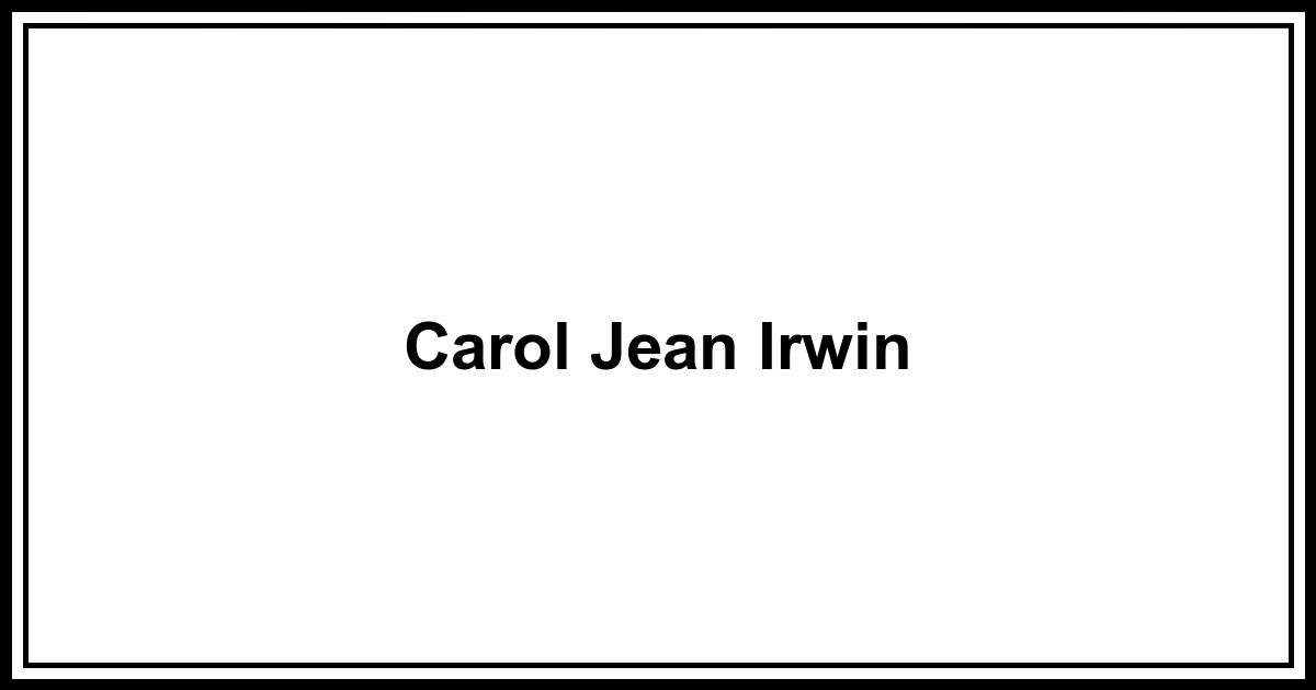 Obituary: Carol Jean Irwin