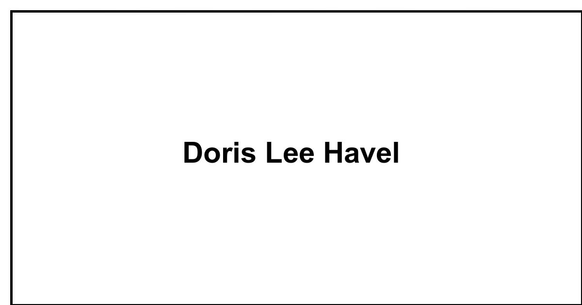 Obituary: Doris Lee Havel