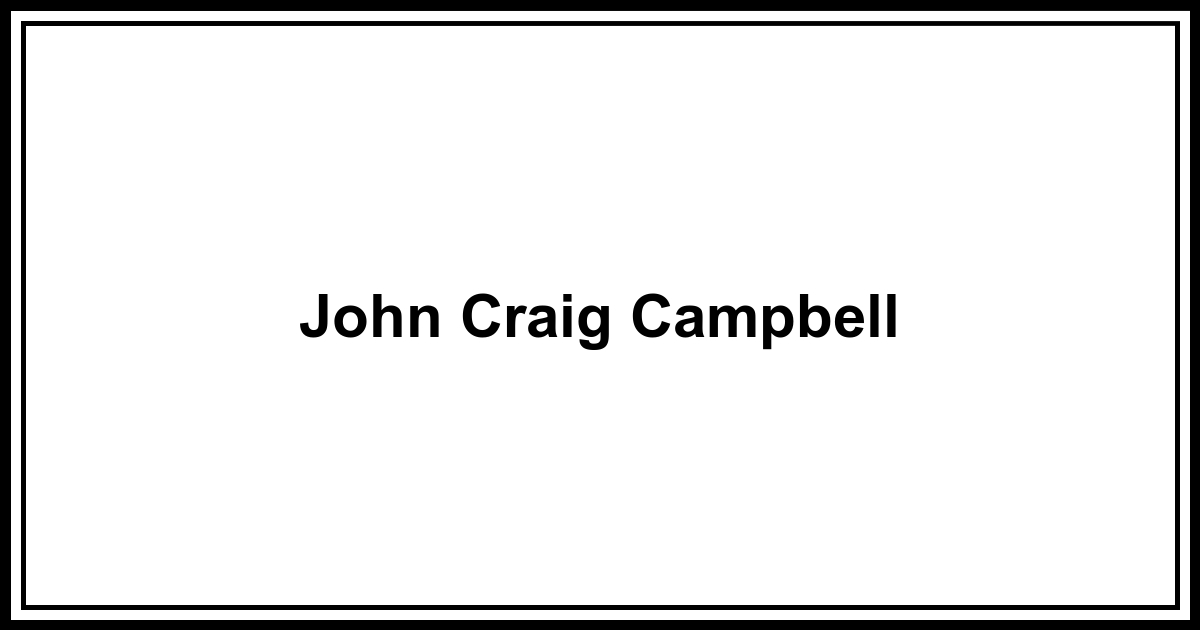 Obituary: John Craig Campbell