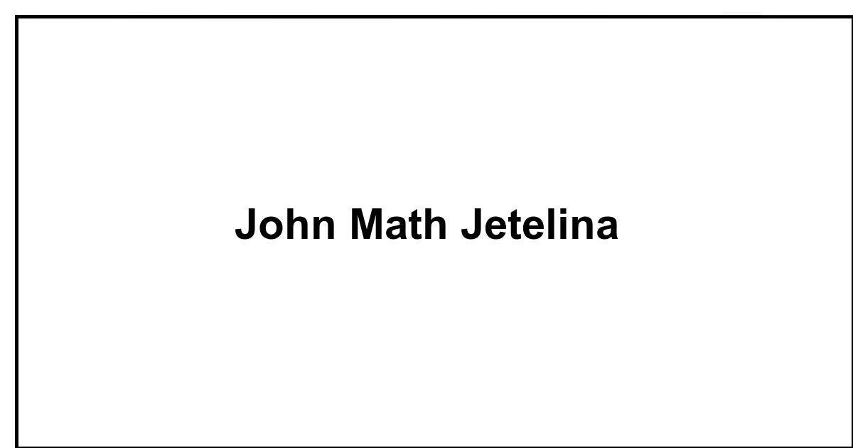 Obituary: John Math Jetelina