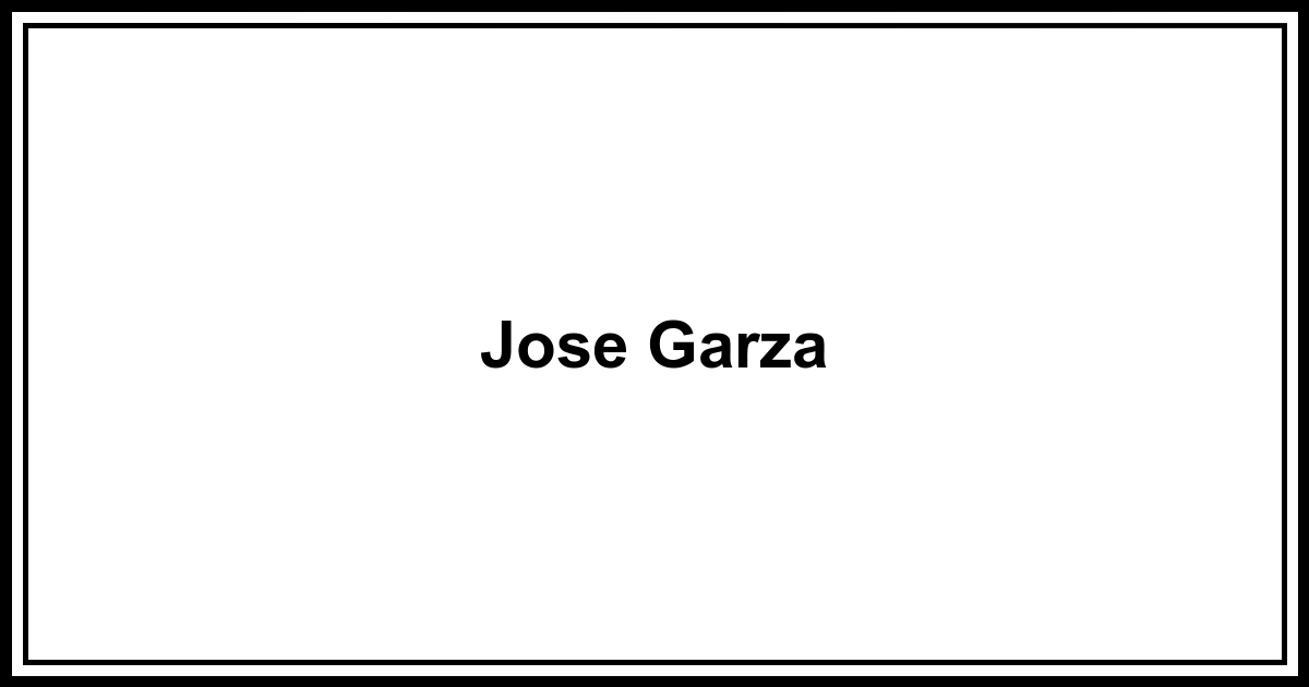 Obituary: Jose Garza