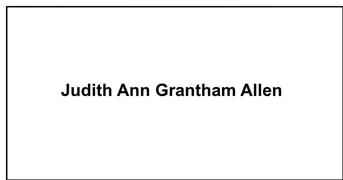 Obituary: Judith Ann Grantham Allen