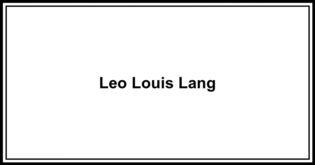 Obituary: Leo Louis Lang