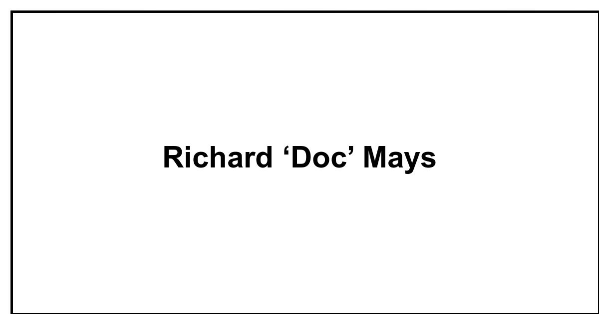 Obituary: Richard ‘Doc’ Mays